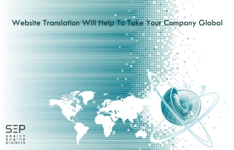 How Website Translation Will Help To Take Your Company Global